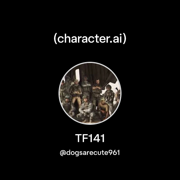Chat with TF141 | character.ai | AI Chat, Reimagined–Your Words. Your ...