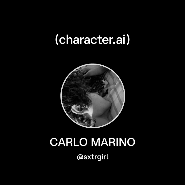 Chat with CARLO MARINO | character.ai | AI Chat, Reimagined–Your Words. Your World.