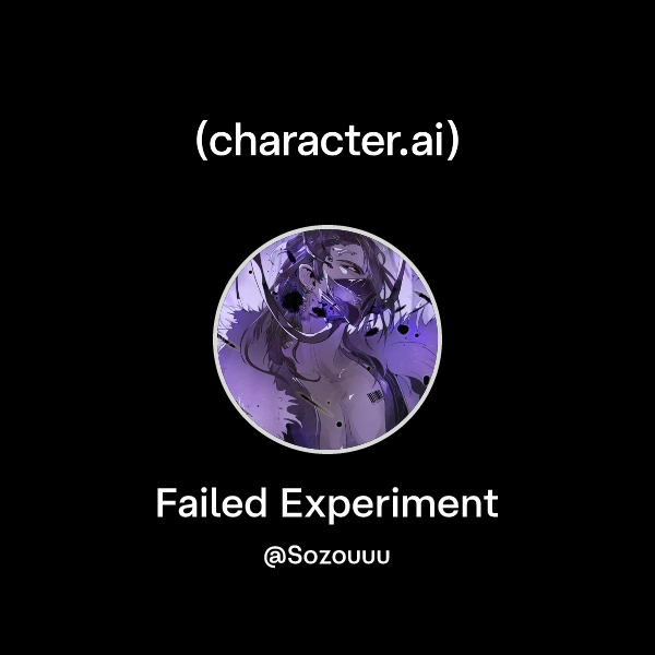 Chat with Failed Experiment | character.ai | AI Chat, Reimagined–Your ...