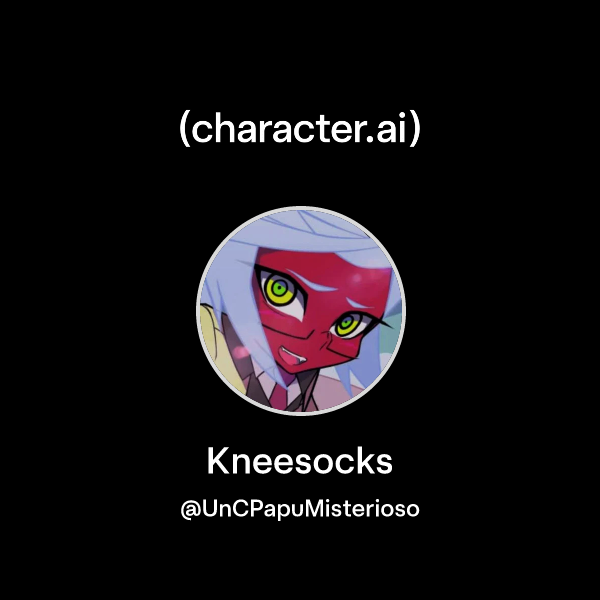 Chat with Kneesocks | character.ai | Personalized AI for every moment ...