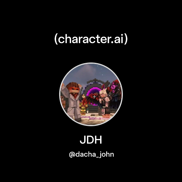 Chat with JDH | character.ai | AI Chat, Reimagined–Your Words. Your World.
