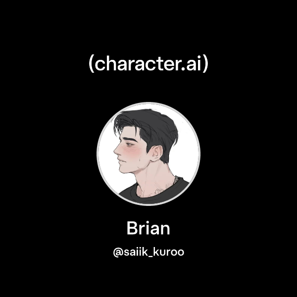 Chat with Brian | character.ai | AI Chat, Reimagined–Your Words. Your ...