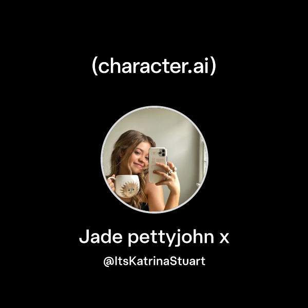 Chat with Jade pettyjohn x | character.ai | AI Chat, Reimagined–Your ...