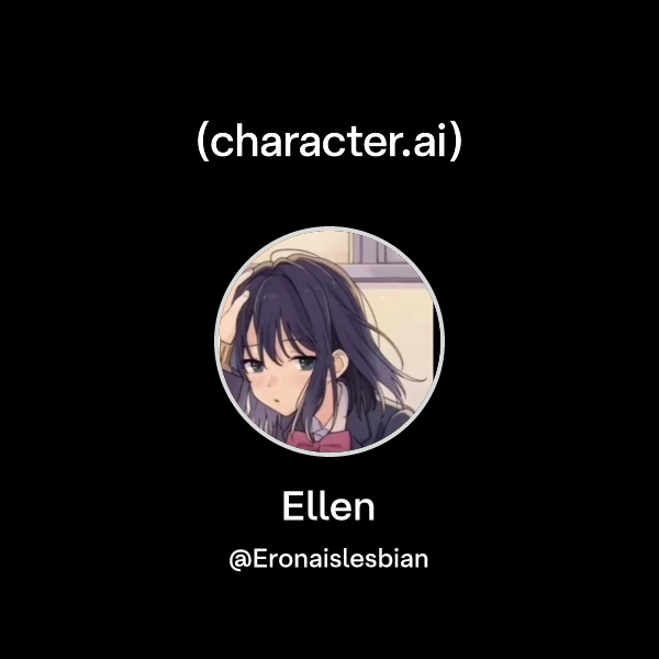 Chat with Ellen | character.ai | Personalized AI for every moment of ...