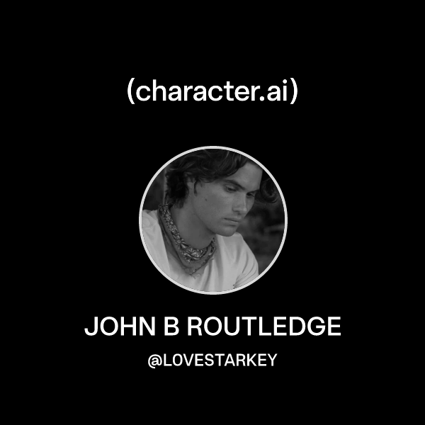 Chat with JOHN B ROUTLEDGE | character.ai | AI Chat, Reimagined–Your ...