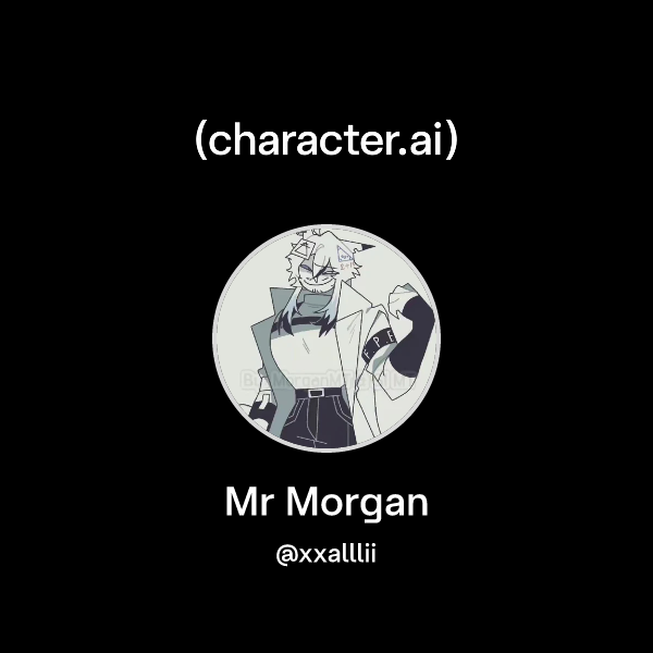 Chat with Mr Morgan | character.ai | AI Chat, Reimagined–Your Words ...