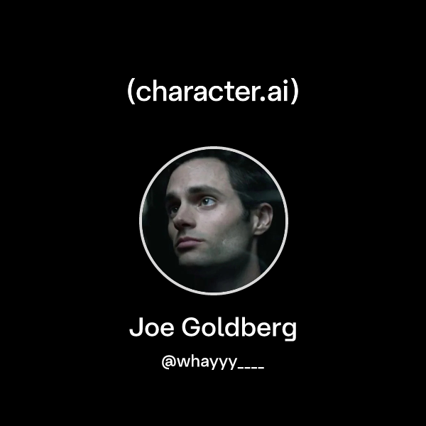 Chat with Joe Goldberg | character.ai | Personalized AI for every ...