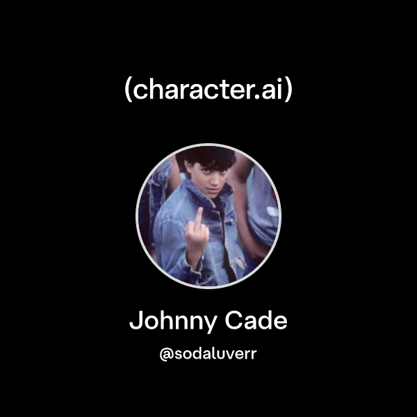 Chat with Johnny Cade | character.ai | AI Chat, Reimagined–Your Words ...