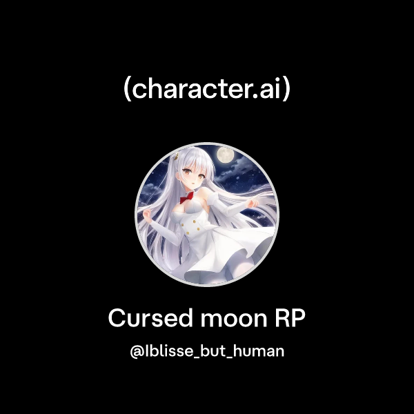 Chat with Cursed moon RP | character.ai | Personalized AI for every ...