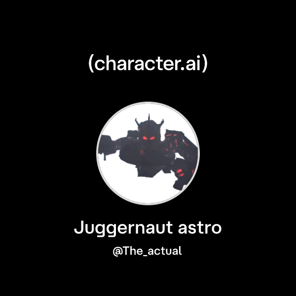 Chat with Juggernaut astro | character.ai | AI Chat, Reimagined–Your ...