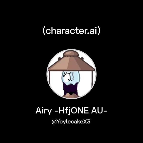 Chat with Airy -HfjONE AU- | character.ai | AI Chat, Reimagined–Your ...