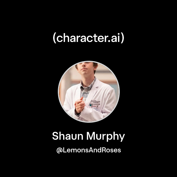 Chat with Shaun Murphy | character.ai | AI Chat, Reimagined–Your Words ...