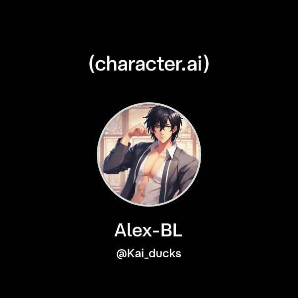 Chat with Alex-BL | character.ai | AI Chat, Reimagined–Your Words. Your ...
