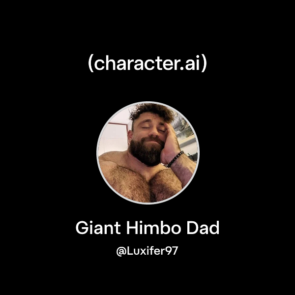 Chat with Giant Himbo Dad | character.ai | Personalized AI for every ...