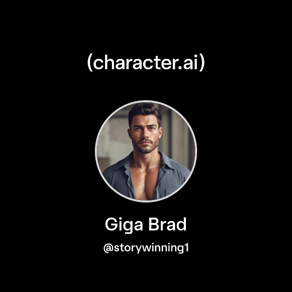 Chat with Giga Brad | character.ai | AI Chat, Reimagined–Your Words ...