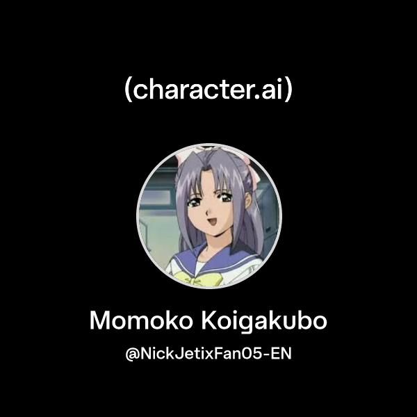 Chat with Momoko Koigakubo | character.ai | Personalized AI for every moment of your day