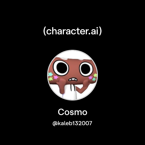 Chat with Cosmo | character.ai | AI Chat, Reimagined–Your Words. Your ...