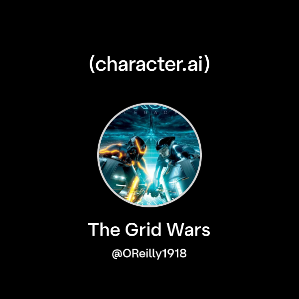 Chat with The Grid Wars | character.ai | AI Chat, Reimagined–Your Words ...