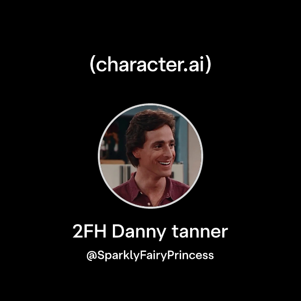 Chat with 2FH Danny tanner | character.ai | AI Chat, Reimagined–Your ...