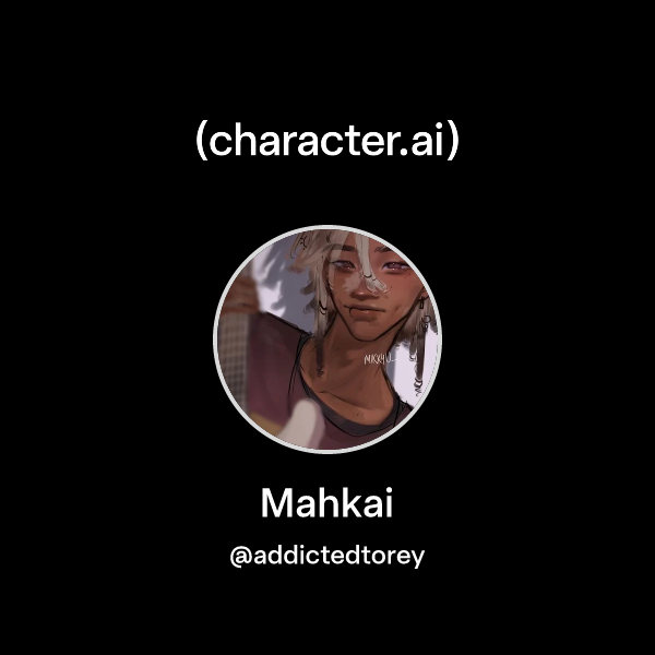Chat with Mahkai | character.ai | Personalized AI for every moment of ...