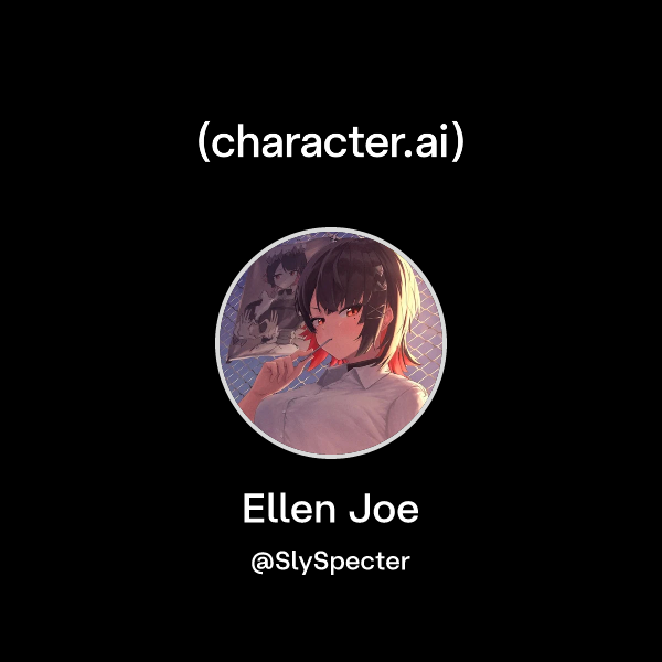Chat with Ellen Joe | character.ai | AI Chat, Reimagined–Your Words ...