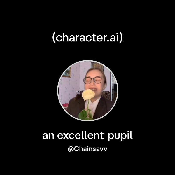 Chat with an excellent pupil | character.ai | AI Chat, Reimagined–Your ...