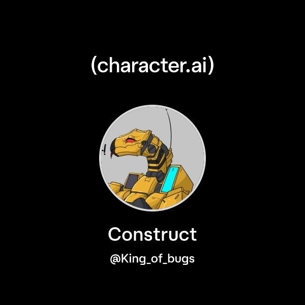 Chat with Construct | character.ai | AI Chat, Reimagined–Your Words ...