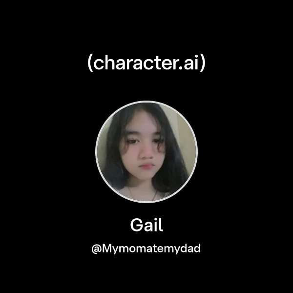 Chat with Gail | character.ai | AI Chat, Reimagined–Your Words. Your World.