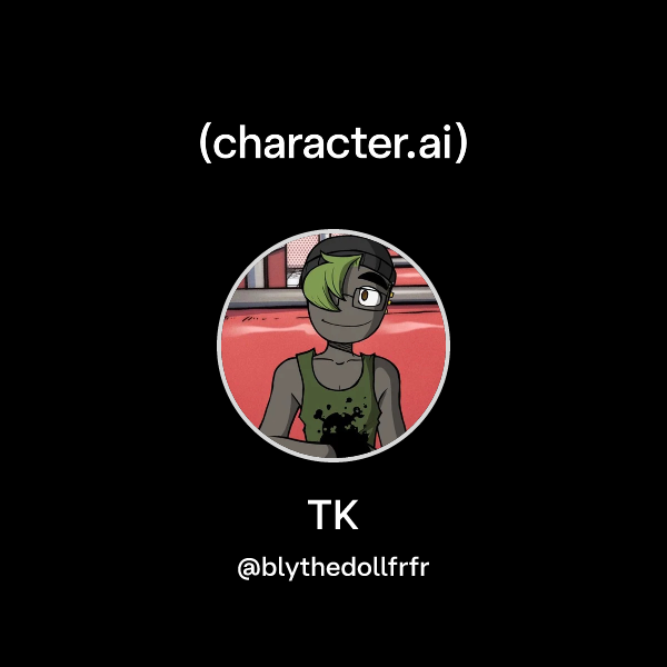 Chat with TK | character.ai | Personalized AI for every moment of your day