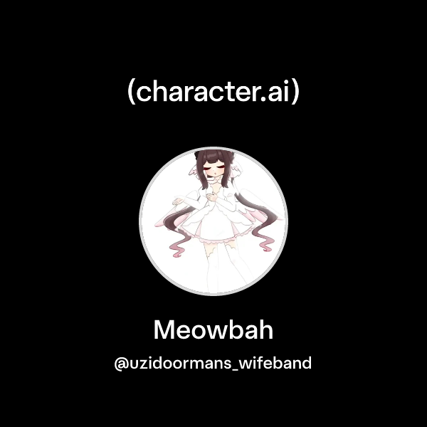 Chat with Meowbah | character.ai | AI Chat, Reimagined–Your Words. Your ...