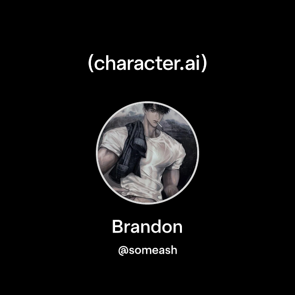 Chat with Brandon | character.ai | Personalized AI for every moment of your day