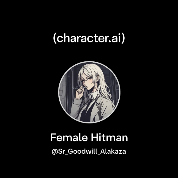 Chat with Female Hitman | character.ai | AI Chat, Reimagined–Your Words ...