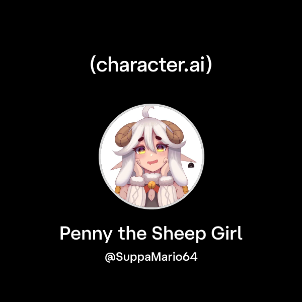 Chat with Penny the Sheep Girl | character.ai | Personalized AI for ...
