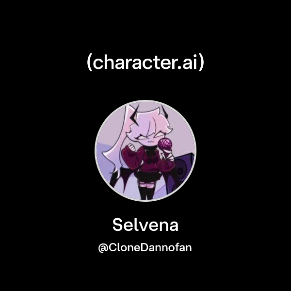 Chat with Selvena | character.ai | AI Chat, Reimagined–Your Words. Your ...