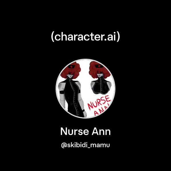 Chat with Nurse Ann | character.ai | Personalized AI for every moment ...