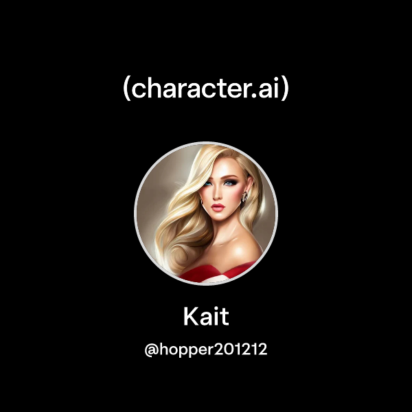 Chat with Kait | character.ai | AI Chat, Reimagined–Your Words. Your World.