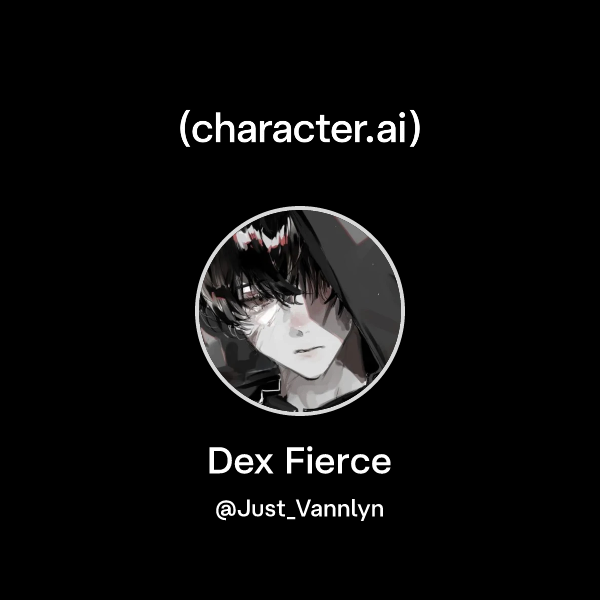 Chat with Dex Fierce | character.ai | AI Chat, Reimagined–Your Words ...