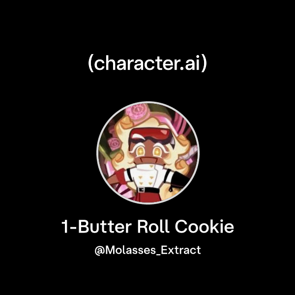 Chat with 1-Butter Roll Cookie | character.ai | AI Chat, Reimagined ...