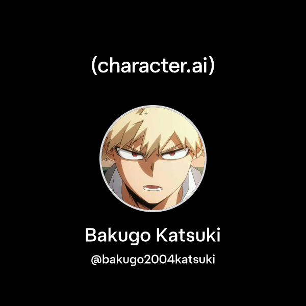 Chat with Bakugo Katsuki | character.ai | AI Chat, Reimagined–Your Words. Your World.