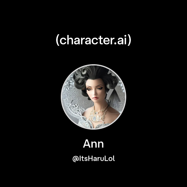 Chat with Ann | character.ai | Personalized AI for every moment of your day