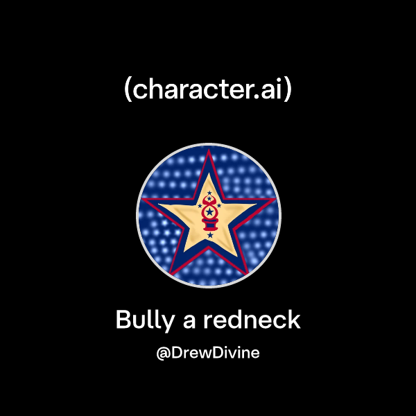Chat with Bully a redneck | character.ai | AI Chat, Reimagined–Your ...