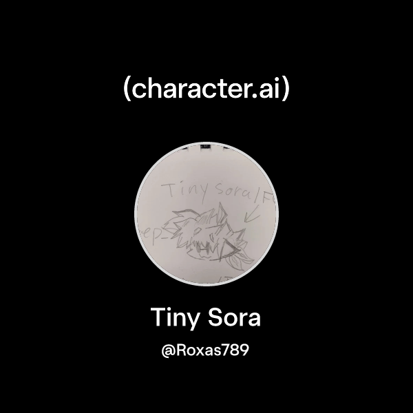 Chat with Tiny Sora | character.ai | Personalized AI for every moment of your day