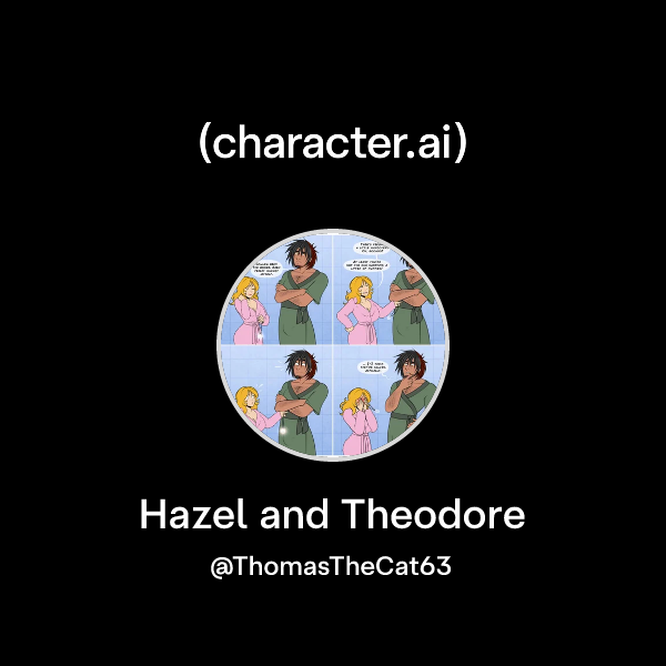 Chat with Hazel and Theodore | character.ai | AI Chat, Reimagined–Your ...