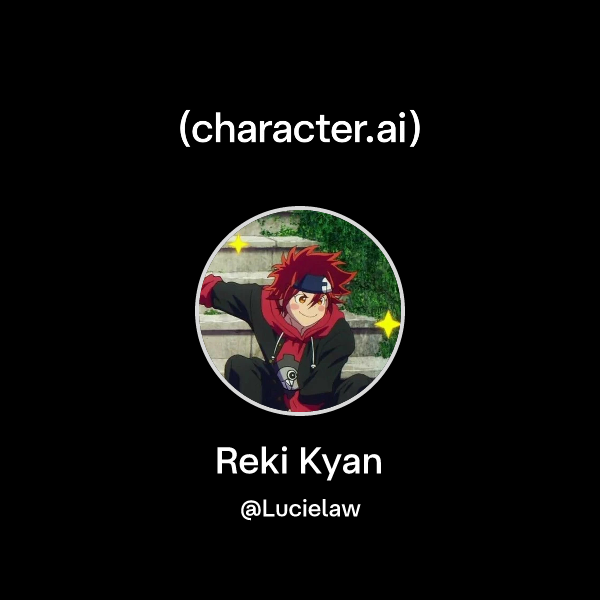 Chat with Reki Kyan | character.ai | AI Chat, Reimagined–Your Words. Your World.