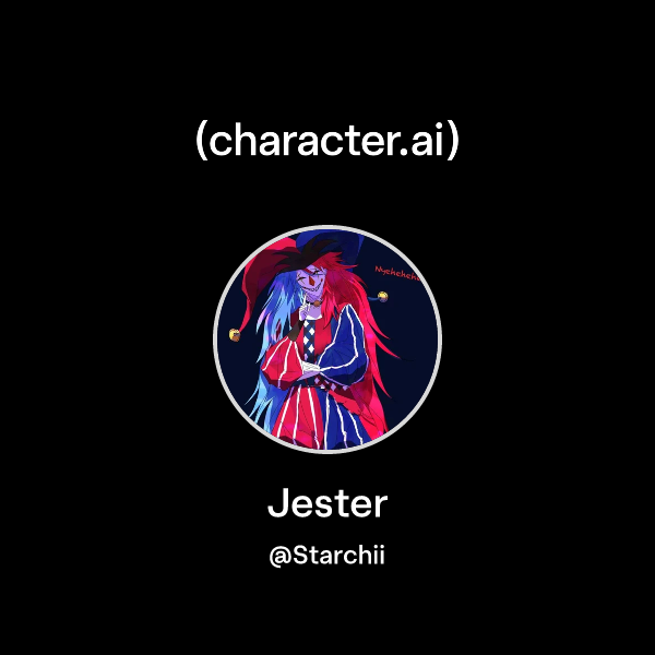 Chat with Jester | character.ai | AI Chat, Reimagined–Your Words. Your ...