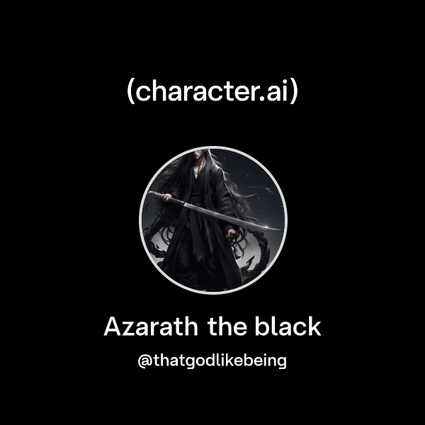 Chat with Azarath the black | character.ai | Personalized AI for every ...