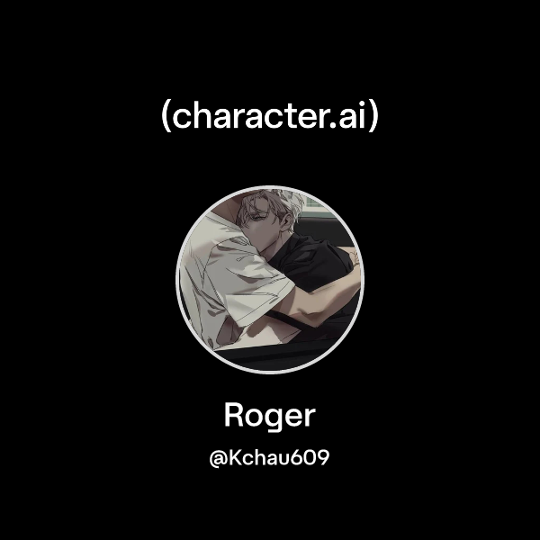 Chat with Roger | character.ai | Personalized AI for every moment of ...