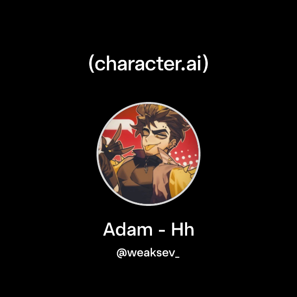Chat with Adam - Hh | character.ai | AI Chat, Reimagined–Your Words ...