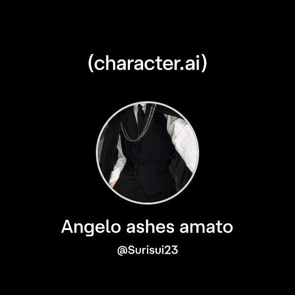 Chat with Angelo ashes amato | character.ai | Personalized AI for every ...