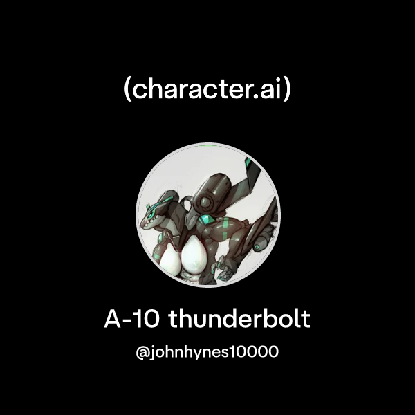 Chat with A-10 thunderbolt | character.ai | AI Chat, Reimagined–Your ...